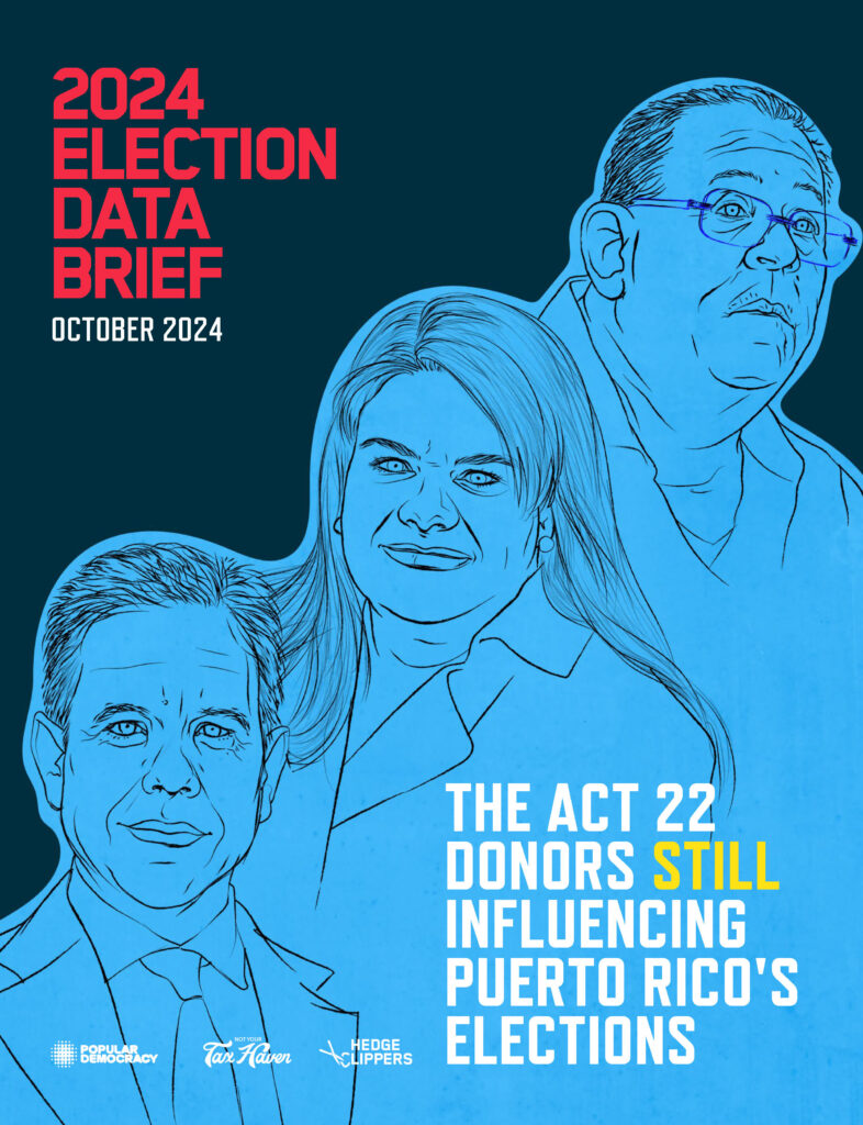 2024 Election Data Brief: The Act 22 Donors [Still] Influencing Puerto ...